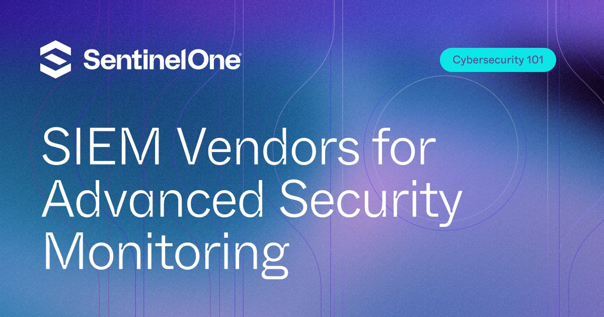 10 SIEM Vendors for Advanced Security Monitoring in 2025