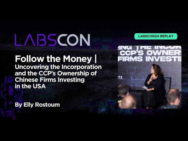 LABScon24 Replay | Follow the Money: CCP’s Ownership of Firms Investing ...