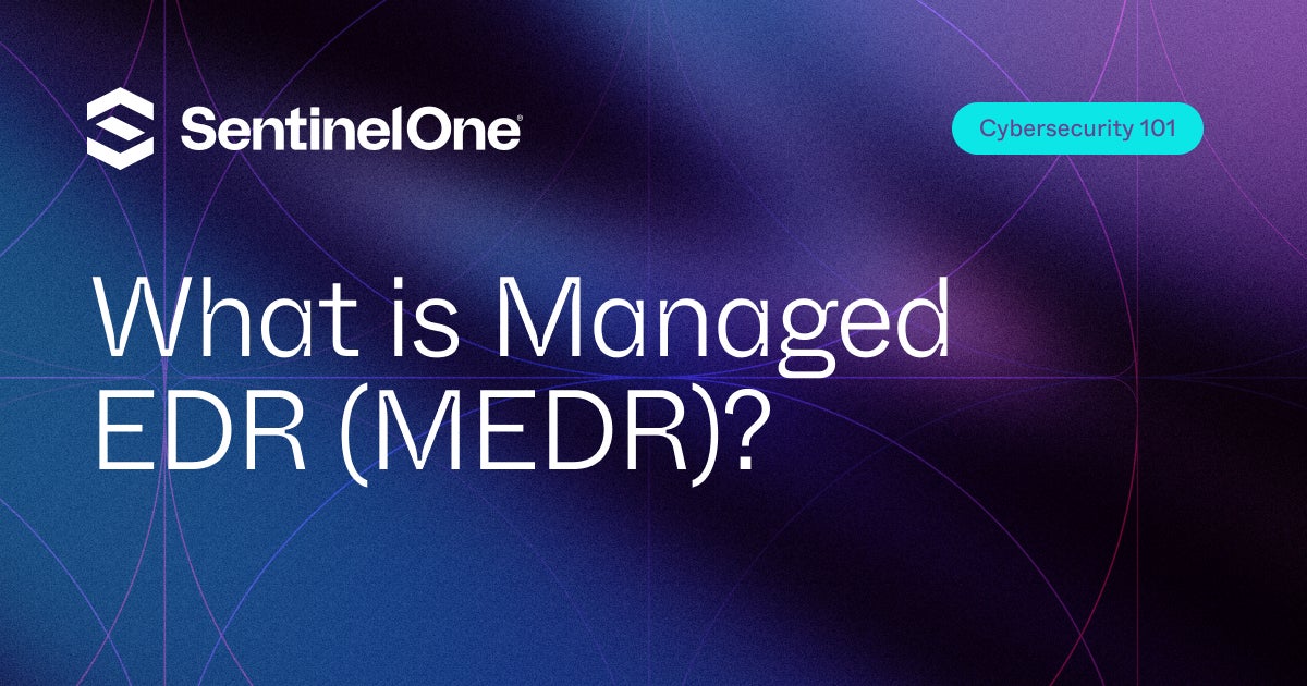 What is Managed EDR (MEDR)?