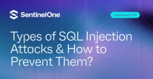 7 Types of SQL Injection Attacks & How to Prevent Them?