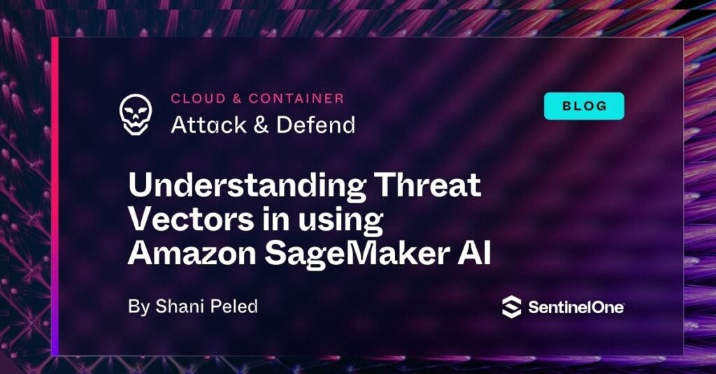 Understanding Threat Vectors in Using Amazon SageMaker AI