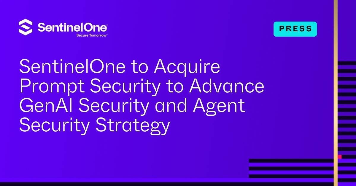SentinelOne to Acquire Prompt Security to Advance GenAI Security and ...